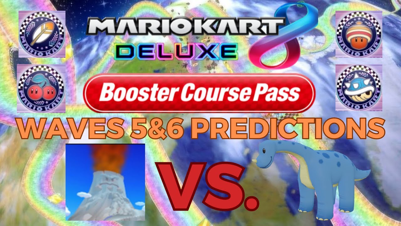 Mario Kart 8 Deluxe Booster Course Pass Waves 5 and 6 Predictions - YouTube