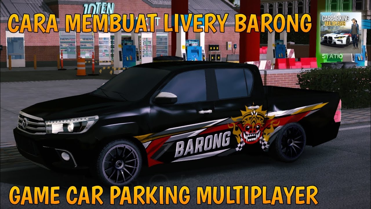 CARA MEMBUAT LIVERY BARONG GAME CAR PARKING MULTIPLAYER - YouTube