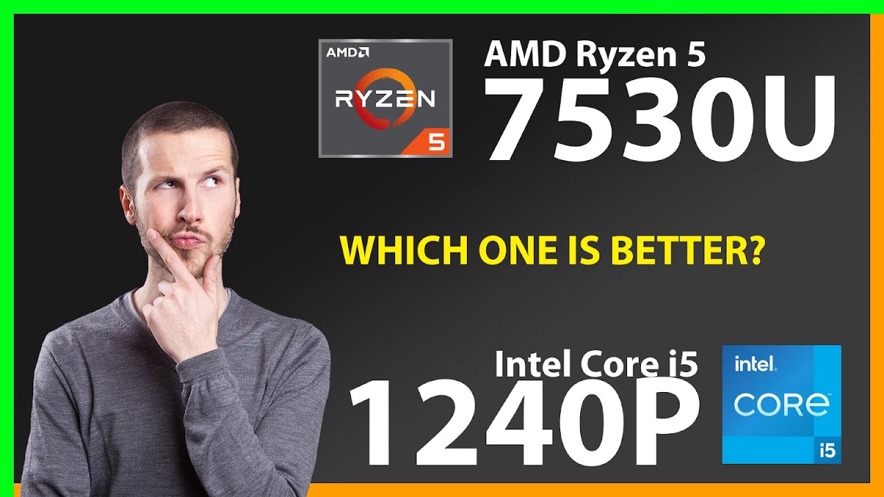 AMD Ryzen 5 7530U vs INTEL Core i5 1240P Technical Comparison - YouTube