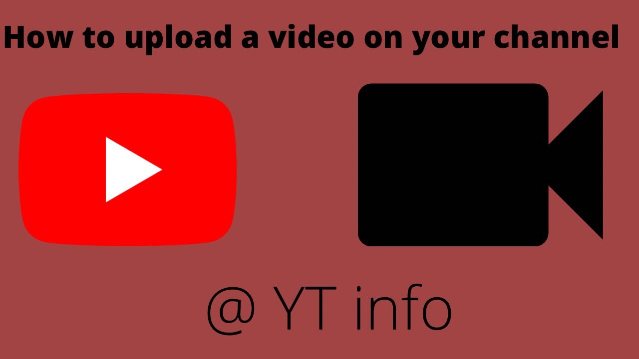 How to upload a video on your YouTube channel - YouTube