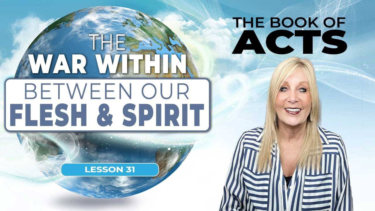 The War Within between our FLESH and SPIRIT - Lesson 31 - YouTube