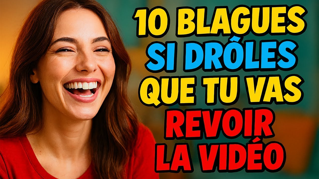 🔥10 Blagues Si Drôles Que Tu Vas Revoir la Vidéo 🤣 Blague du Jour - YouTube