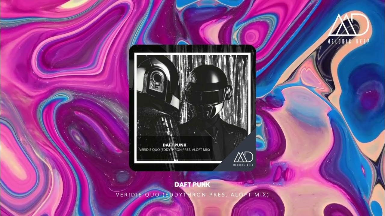 Daft Punk - Veridis Quo (EddyThron pres. Aloft Mix) - YouTube Music