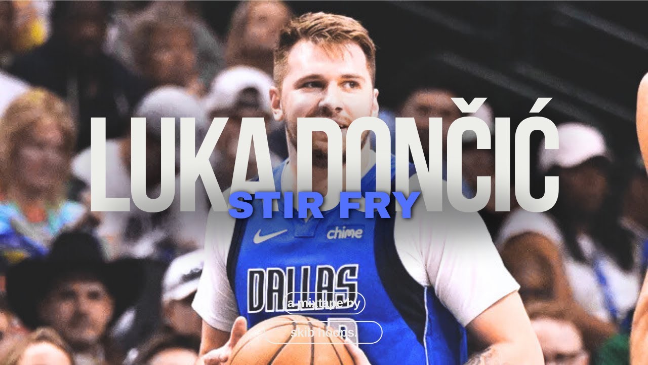 Luka Doncic - "Stir Fry" [4K] - YouTube