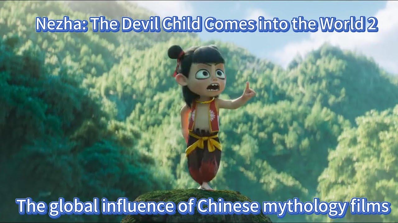 "Nezha: The Devil Child Comes into the World 2": The global impact of ...