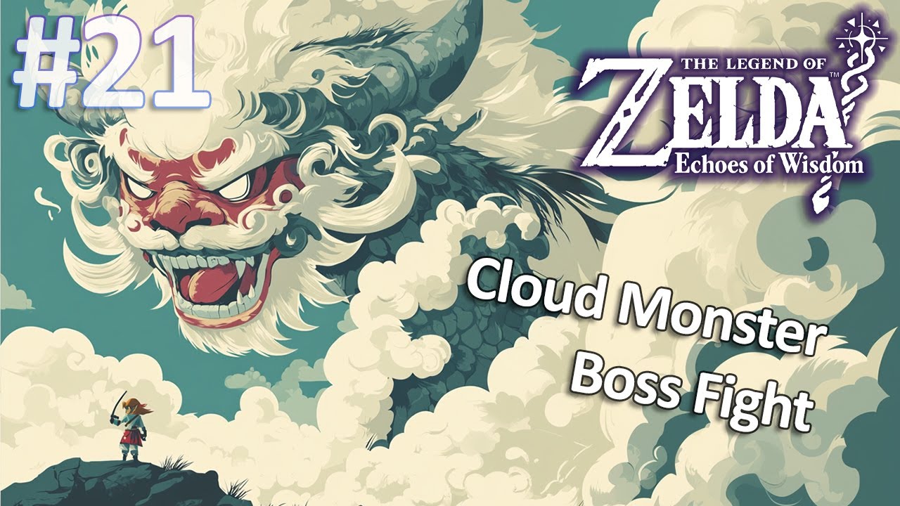 Cloud Monster BOSS ☁️☁️ | The Legend of Zelda - Echoes of Wisdom Pt.21 ...