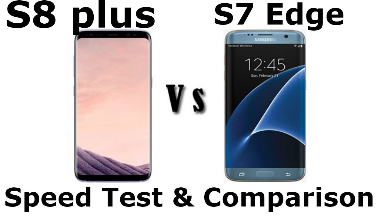 S8 Plus Vs S7 Edge Speed Test And Detail Comparison In Hindi Youtube