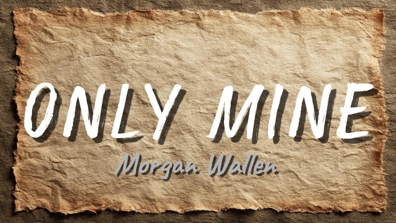 Morgan Wallen - Only Mine (New Song 2025) Cover Remix - YouTube