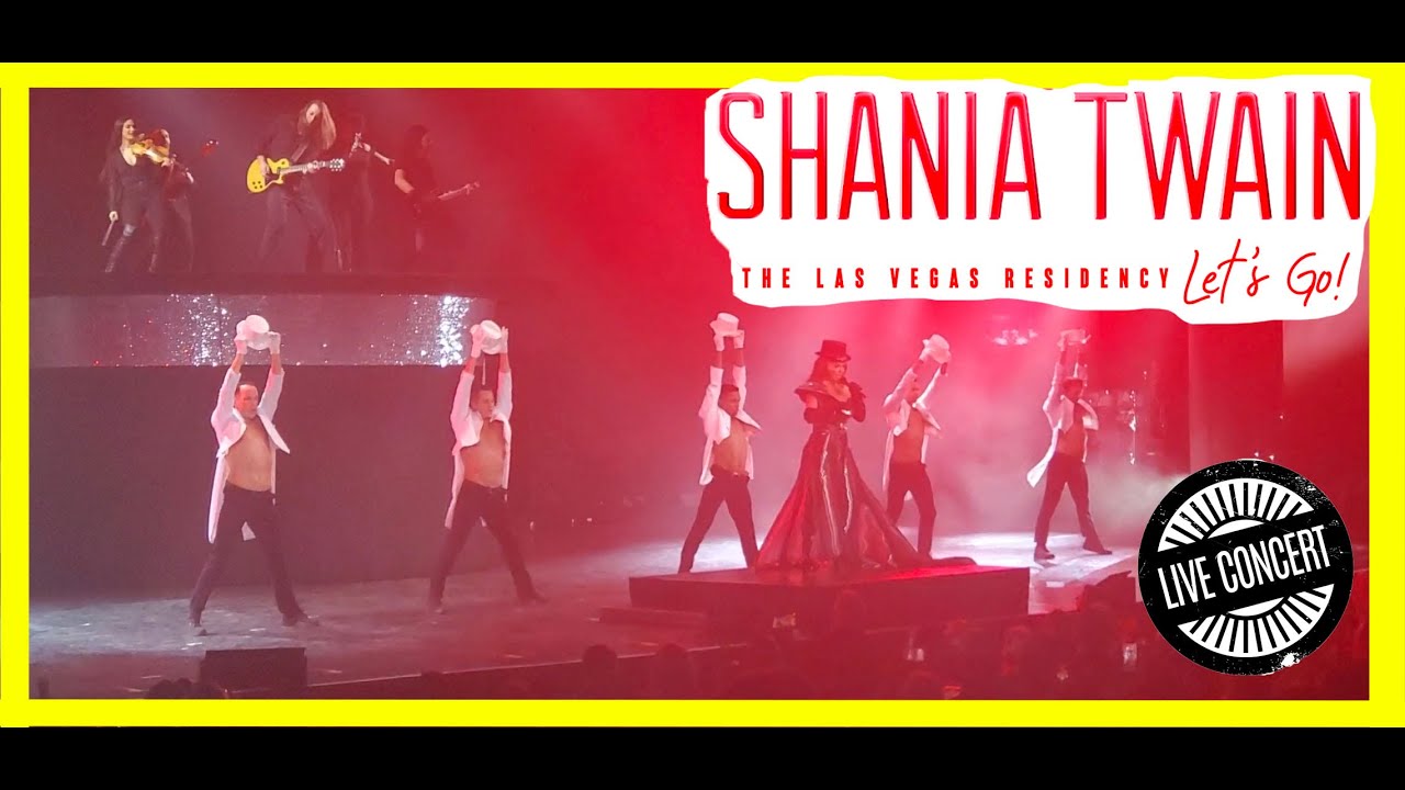 Shania Twain Let's Go Vegas - FULL CONCERT LIVE 2022 - YouTube Music