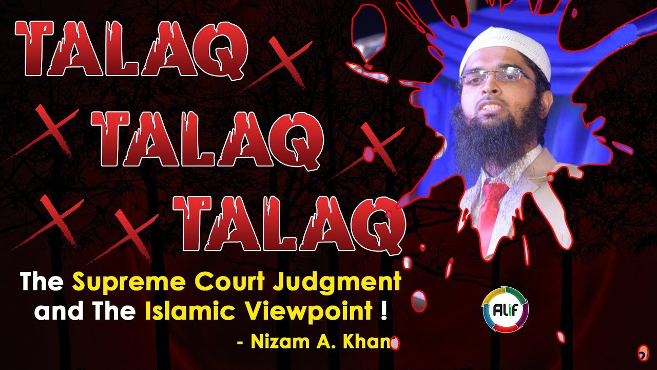 TRIPLE TALAQ - The Supreme Court Judgement and The Islamic Viewpoint - Adv. Nizam A. Khan - YouTube