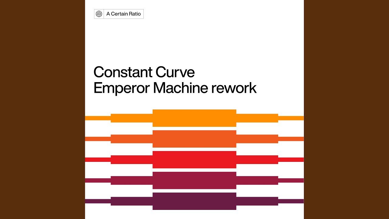 Constant Curve (Emperor Machine Extended Rework) - YouTube Music