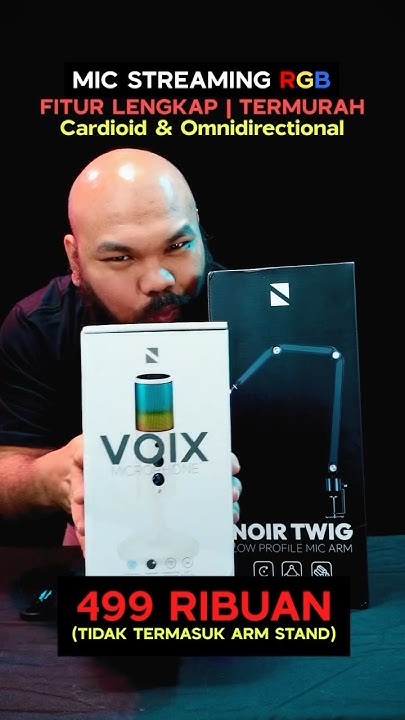 Mic Streaming RGB 499 Ribu Suara OK Design OK. Gasss, Noir Voix! - YouTube