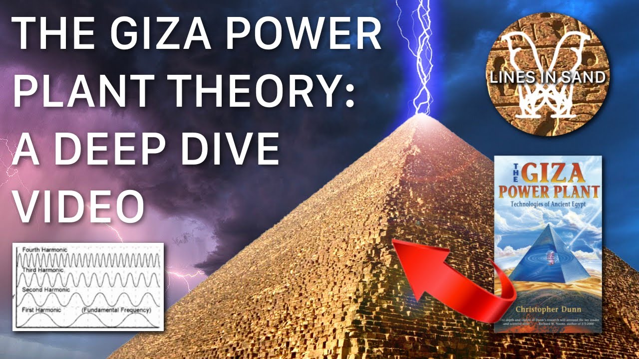 The Giza Power Plant Theory - A Deep Dive Analysis | Reading Christopher Dunn | Lines in Sand ...