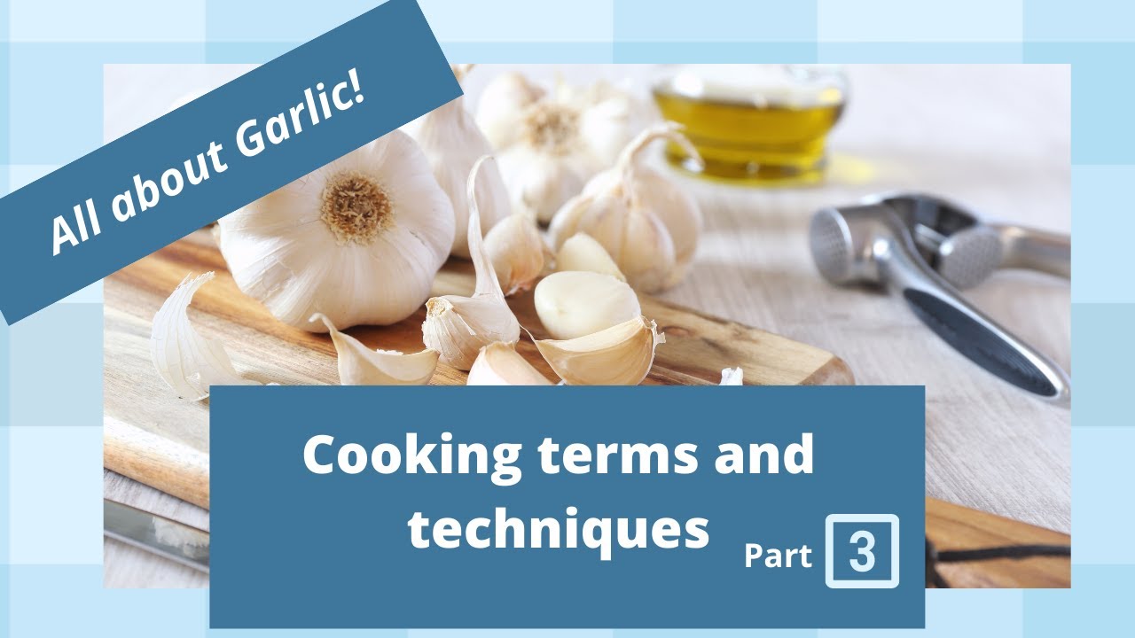 Cooking terms and techniques Part 3 | How to cut garlic - YouTube