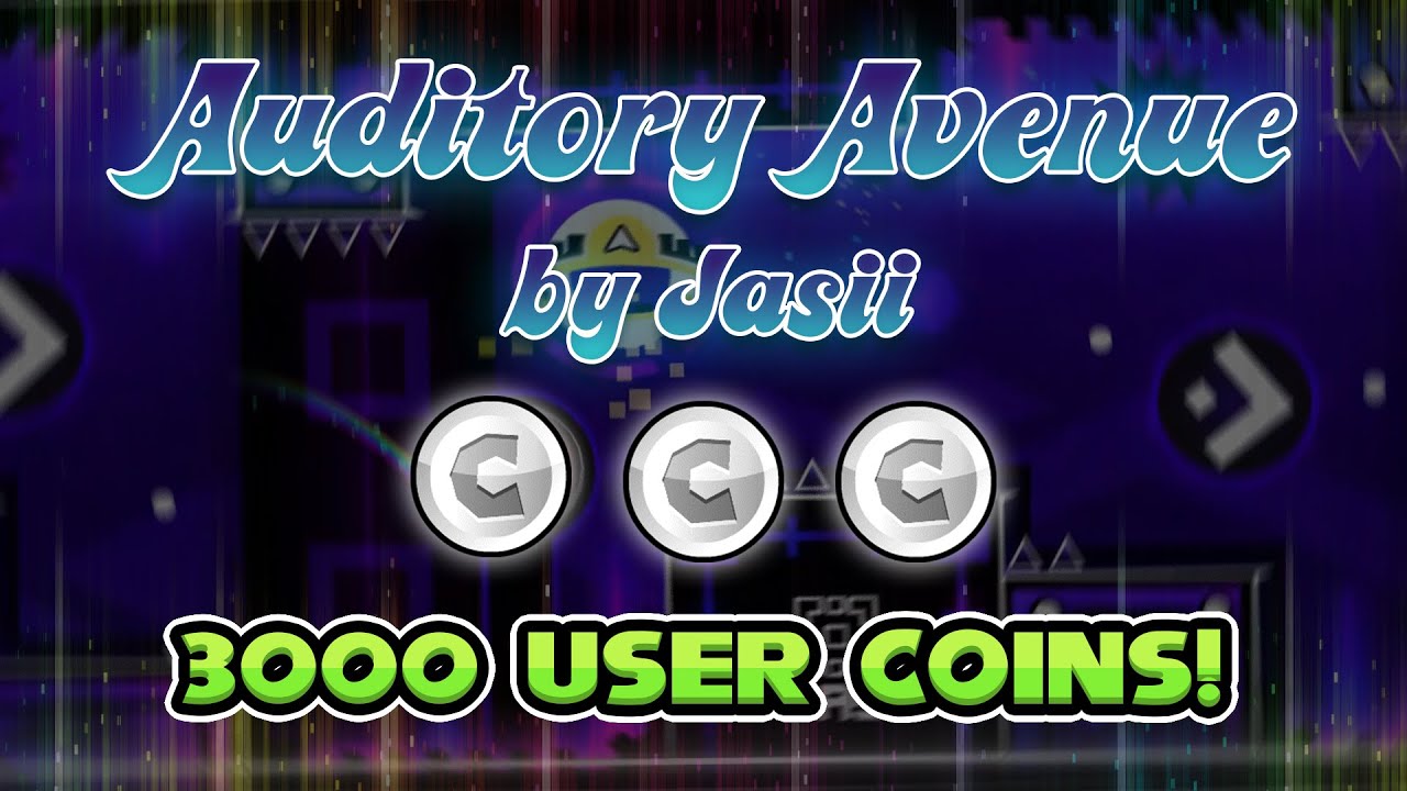 [GD] 3000 USER COINS! Auditory Avenue by Jasii - YouTube