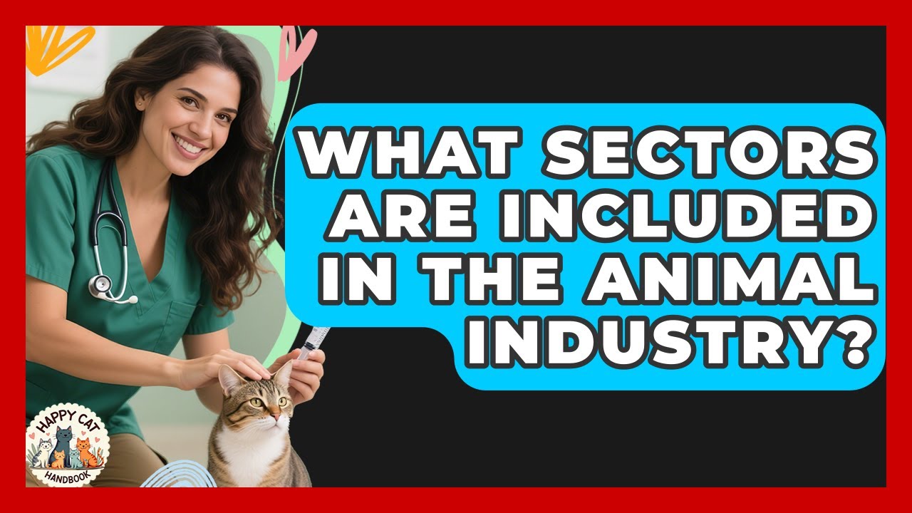 What Sectors Are Included in the Animal Industry? - Animal Care Jobs ...