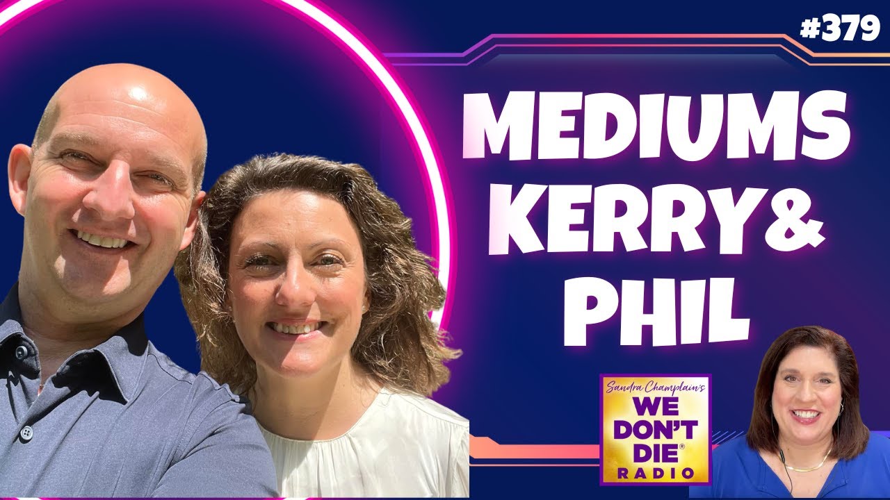 We Don't Die Radio 379 Mediums/Tutors Kerry McLeod & Phil Dykes ...