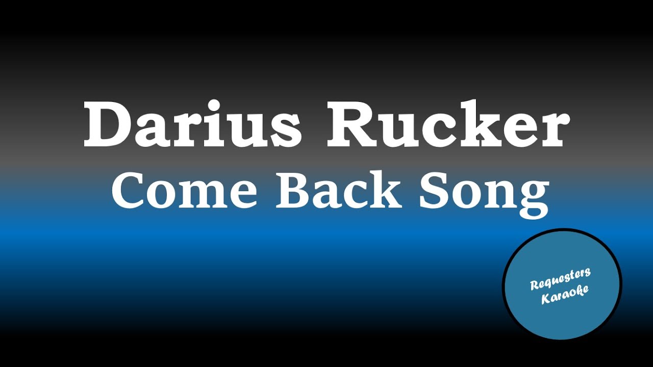 Darius Rucker - Come Back Song (Karaoke) - YouTube