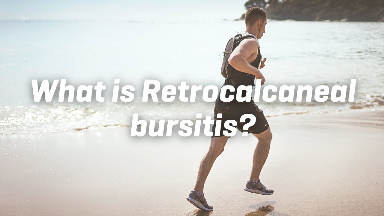 What is Retrocalcaneal bursitis? - YouTube