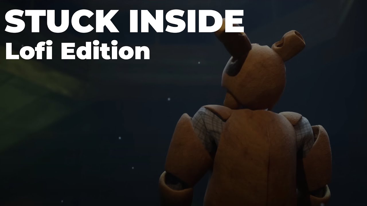 Stuck Inside - FNAF (Lofi Edition) - YouTube