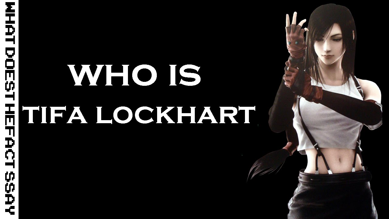 Who is Tifa Lockhart - YouTube