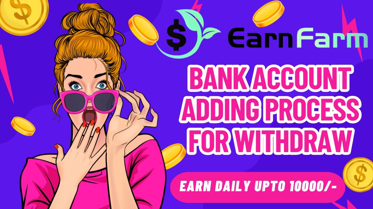 EARN DAILY UPTO 10000 RUPEES | EARNFARM | BANK ACCOUNT DETAILS ADDING ...