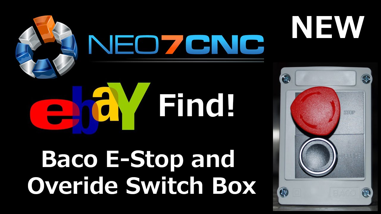 Ebay Find - E-Stop and Overide Switch and Enclosure - Neo7CNC.com - YouTube