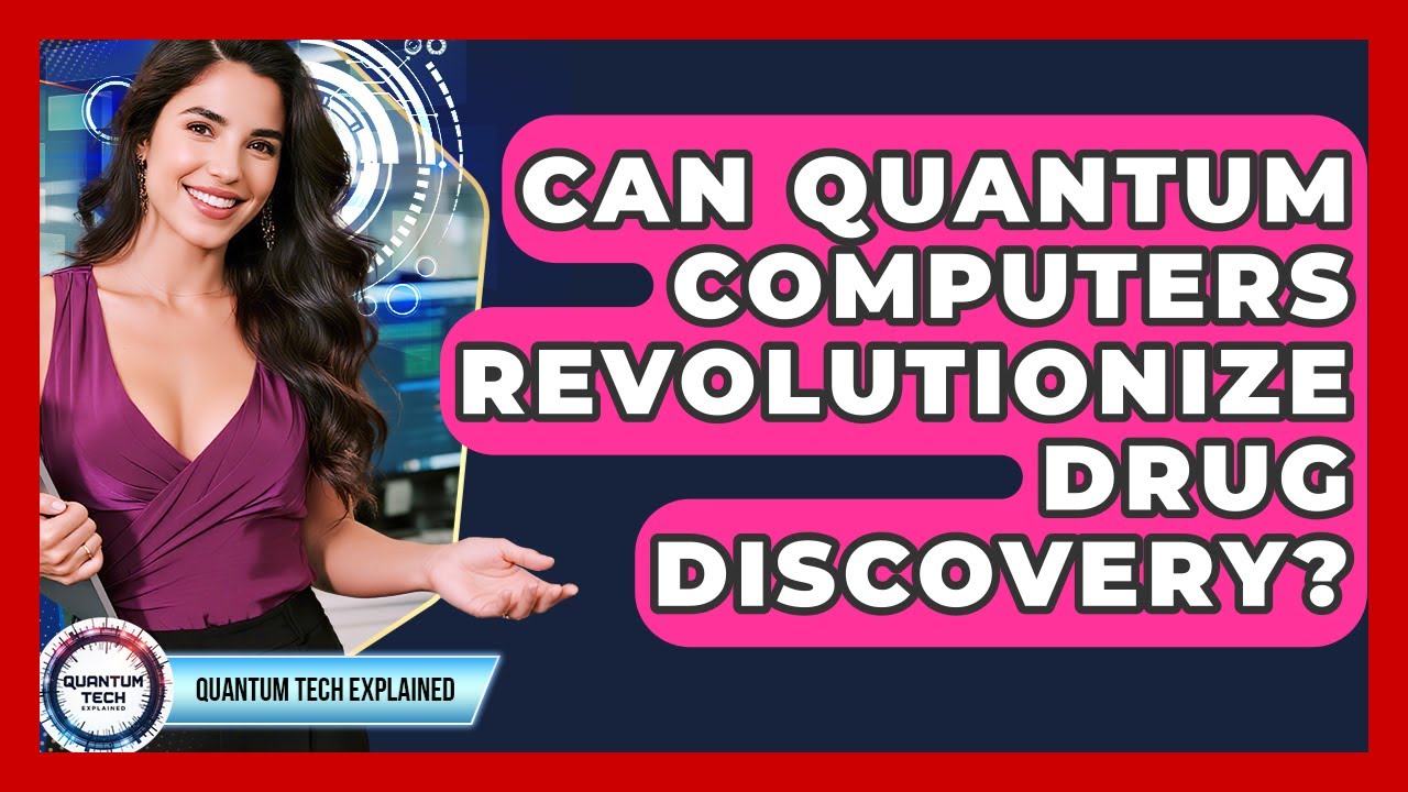 Can Quantum Computers Revolutionize Drug Discovery? - Quantum Tech ...