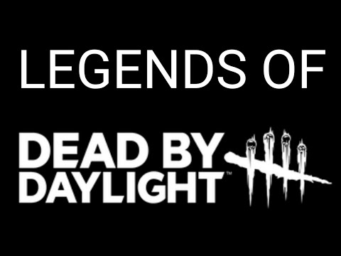 Legends of Dead By Daylight Trailer - YouTube