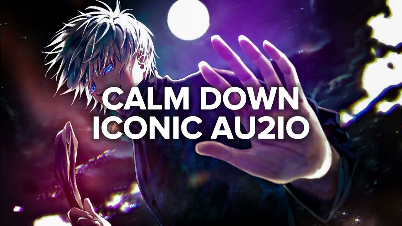 Calm Down | Audio Edit ~ AU2IO - YouTube