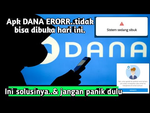 cara Atasi APK. DANA EROR Tidak bisa di buka / tidak bisa transaksi ...