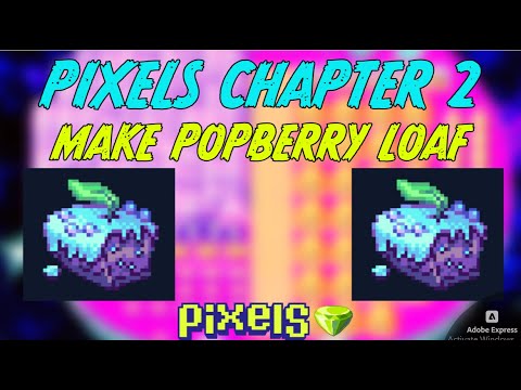 How To Make Popberry Loaf In Pixels Chapter 2 - YouTube