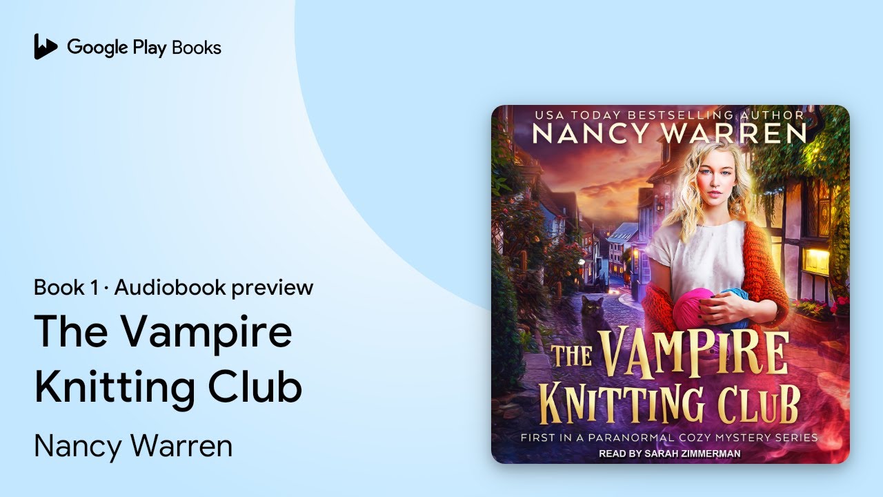 The Vampire Knitting Club Book 1 by Nancy Warren · Audiobook preview ...