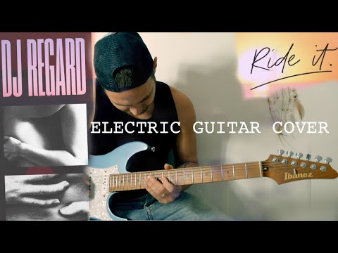 Ride it - Regard - Electric Guitar Cover With Ibanez AZ Prestiges - YouTube