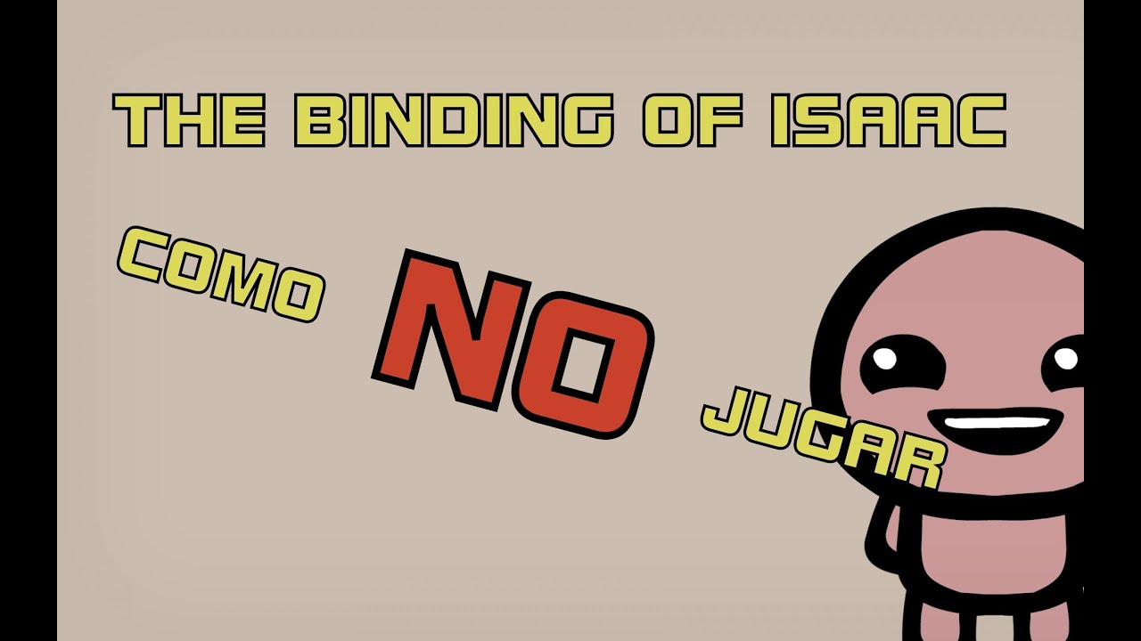 The binding of Isaac | COMO NO JUGAR. - YouTube