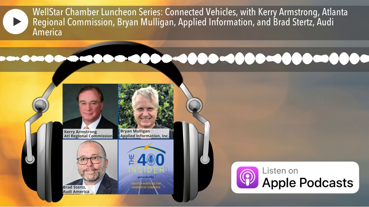 WellStar Chamber Luncheon Series: Connected Vehicles, with Kerry ...
