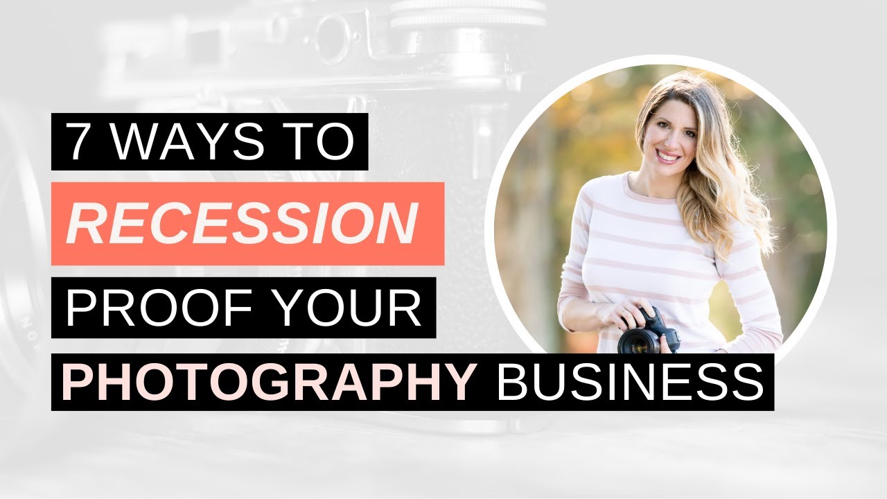 7 Ways to Recession Proof Your Photography Business - YouTube