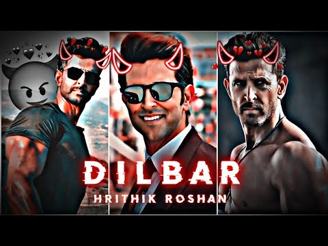 Dilbar - Hrithik Roshan | Hrithik Roshan edit | Hrithik Roshan Status | HRX edit | dilbar song edit