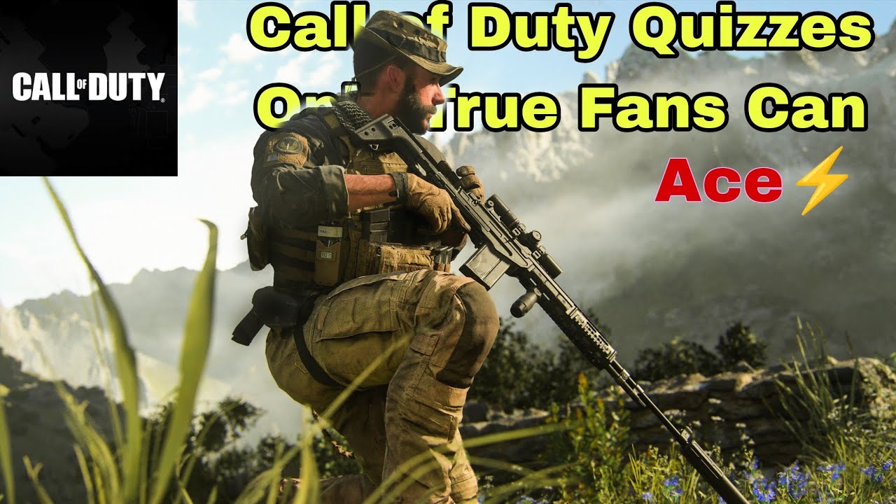 Are You a True Call of Duty Fan? Take These 15 Epic Quizzes ⚡ - YouTube