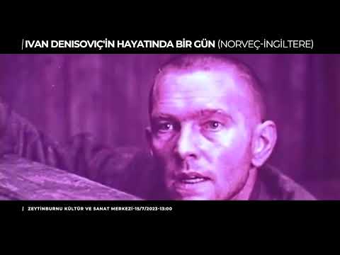 IVAN DENISOVIC'İN HAYATINDA BİR GÜN \