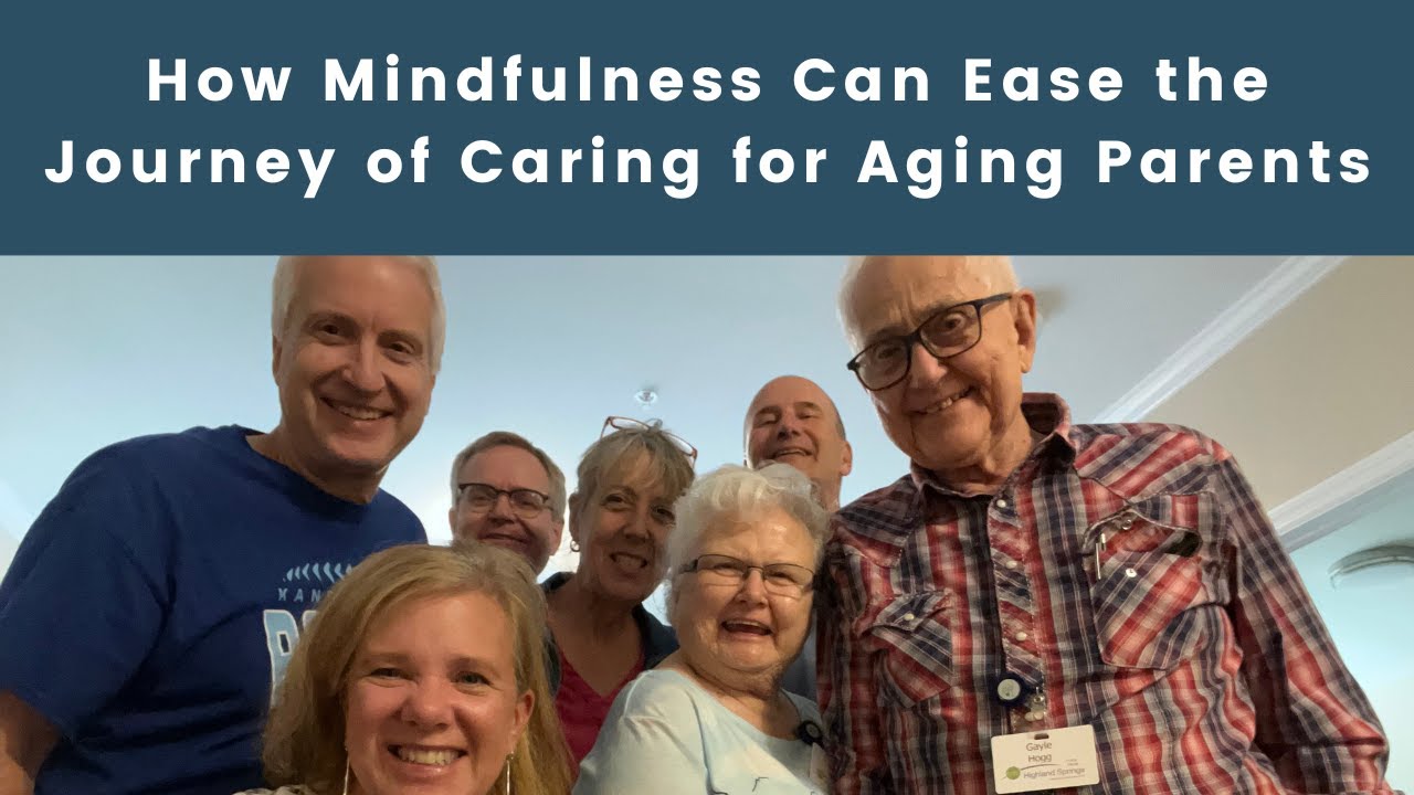 Caring for Aging Parents with Grace and Presence with Dr. Mary Norman ...