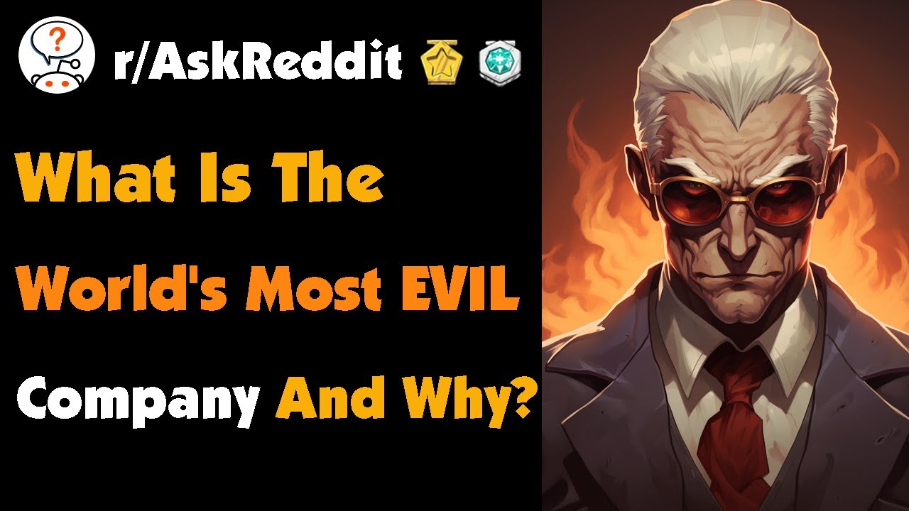 What Is The World's Most Evil Company And Why? - YouTube