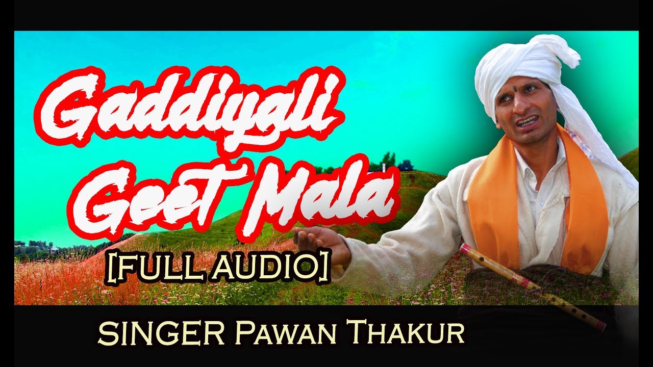 Gaddiyali Geet Mala | New Gaddiyali Non Stop | Pawan Thakur - YouTube