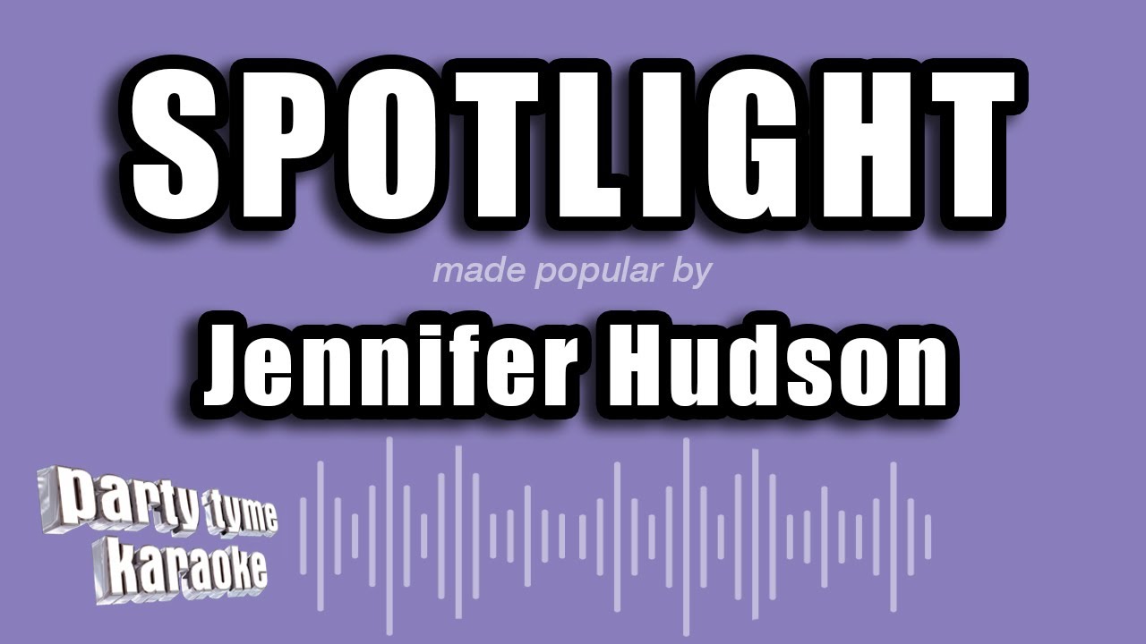 Jennifer Hudson - Spotlight (Karaoke Version) - YouTube