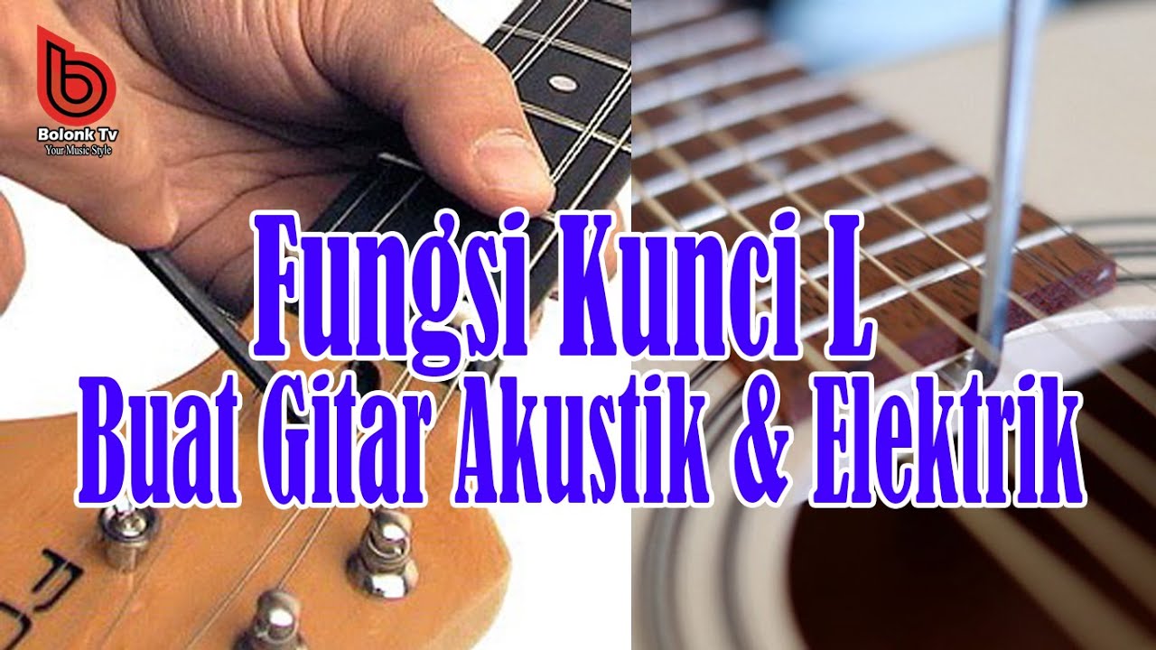 Fungsi Kunci L Buat Gitar Akustik #kuncilagu - YouTube