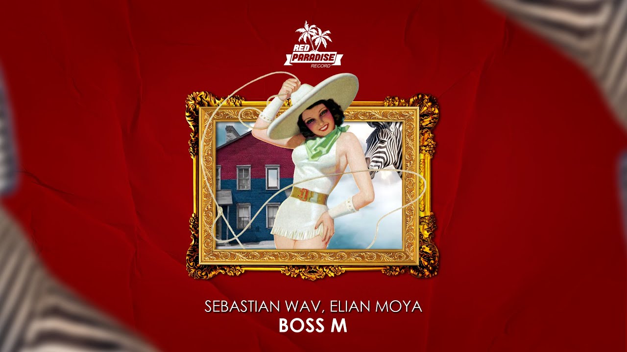 Sebastian Wav, Elian Moya - Boss M - YouTube