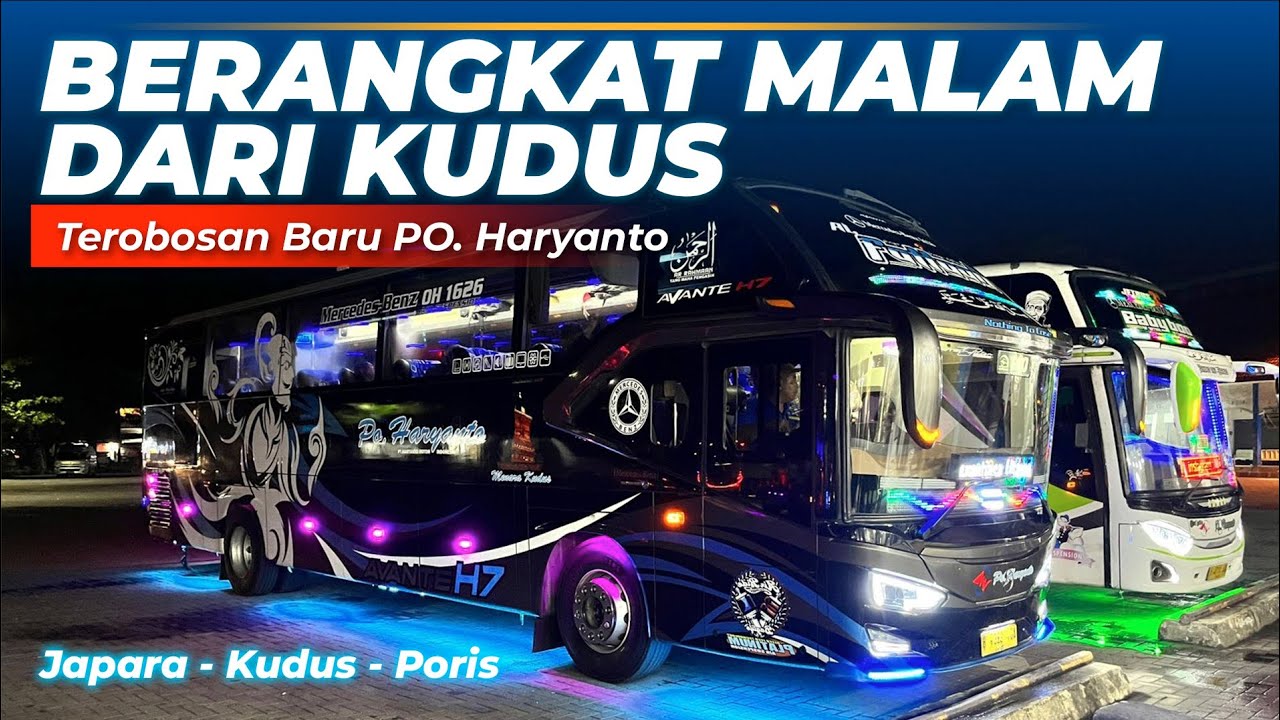 Terbaru 🔥 Haryanto angkatan malam dari kudus || Trip Haryanto HR 140 ...