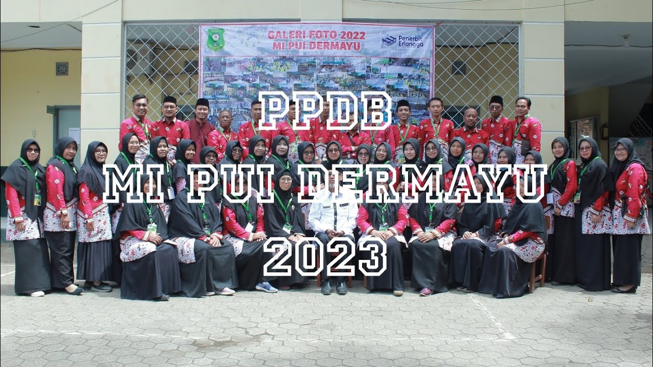 PENERIMAAN PESERTA DIDIK BARU ( PPDB ) MI PUI DERMAYU TAHUN 2023 - YouTube