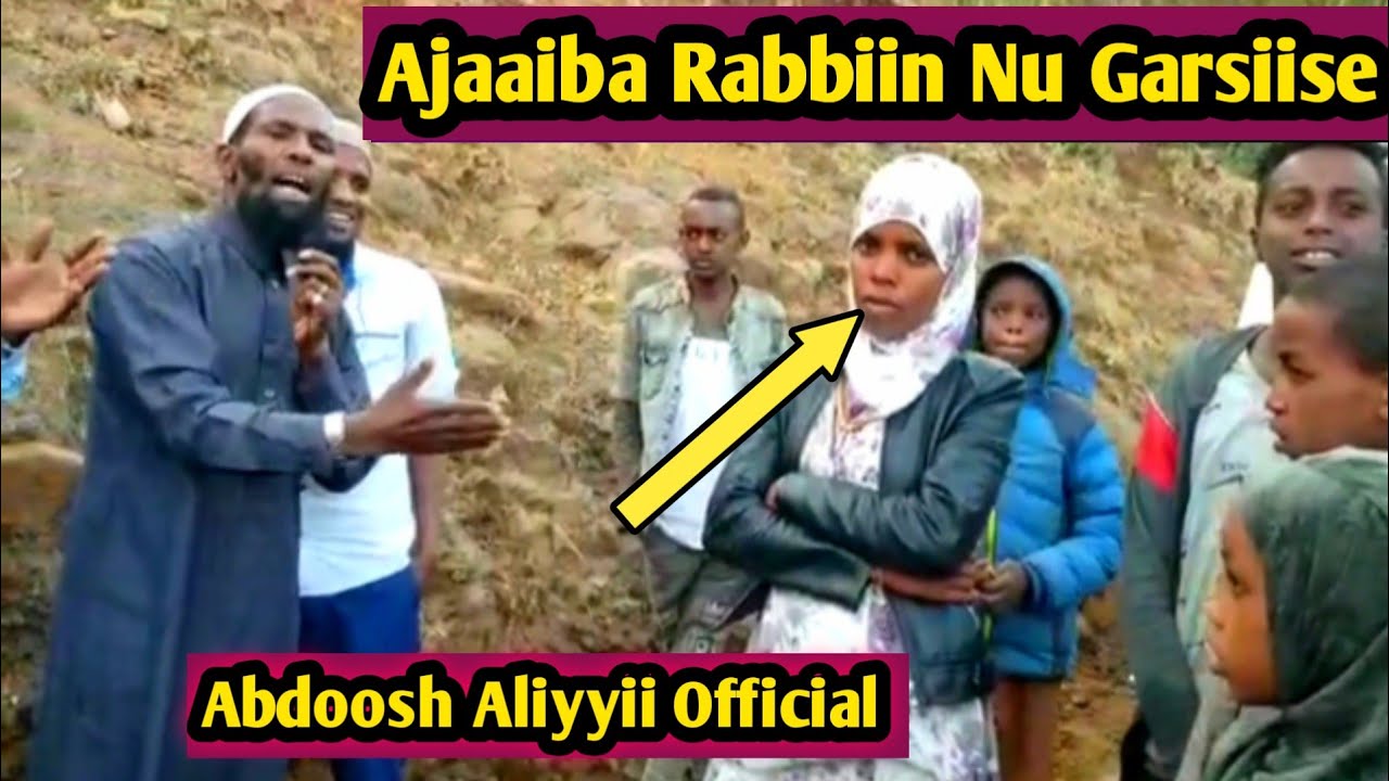 Abdoosh Aliyyii (𝙖𝙟𝙖𝙞𝙗𝙖 𝙧𝙖𝙗𝙗𝙞𝙞𝙣 𝙣𝙪 𝙜𝙖𝙧𝙨𝙞𝙞𝙨𝙚) 16 February 2021 - YouTube