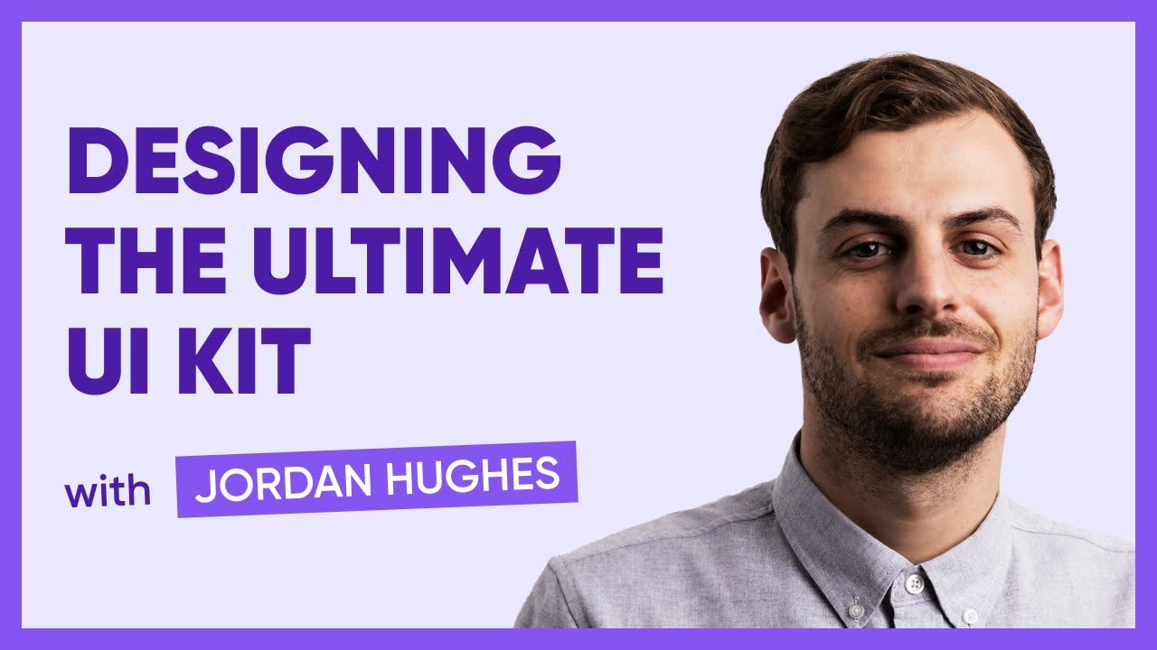 Designing the Ultimate UI Kit with Jordan Hughes - YouTube